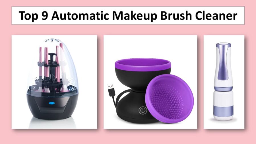 Top 9 Automatic Makeup Brush Cleaner For Spotless Brushes