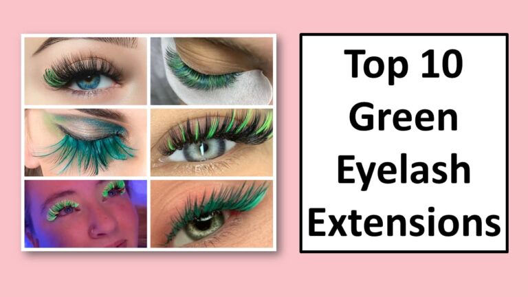 10 Top Most Green Lash Extensions